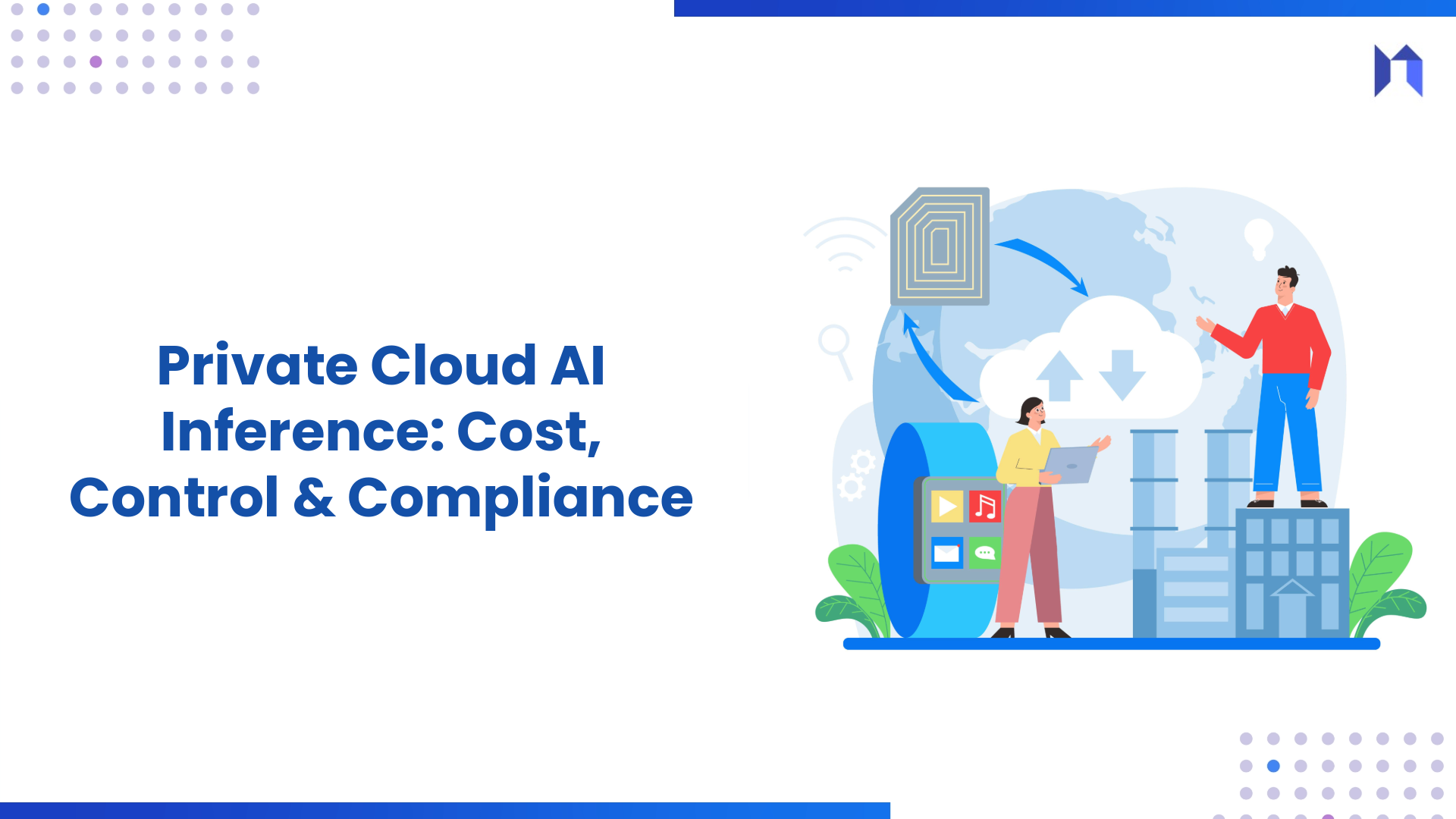 Private Cloud AI Inference: Cost, Control & Compliance